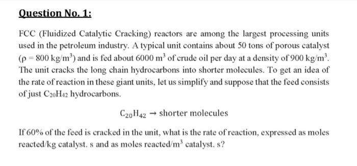 Solved Question No. 1: FCC (Fluidized Catalytic Cracking) | Chegg.com