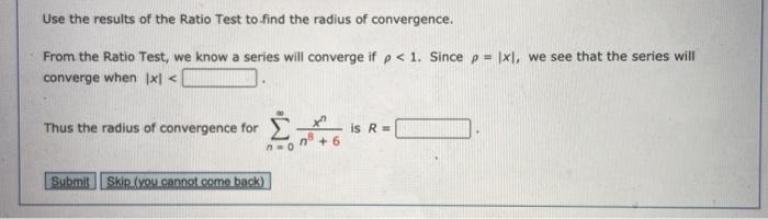 Solved Use the results of the Ratio Test to find the radius | Chegg.com