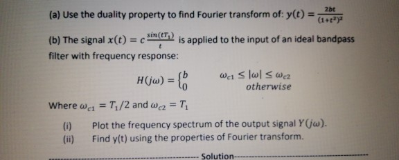 Solved t 2bt (a) Use the duality property to find Fourier | Chegg.com