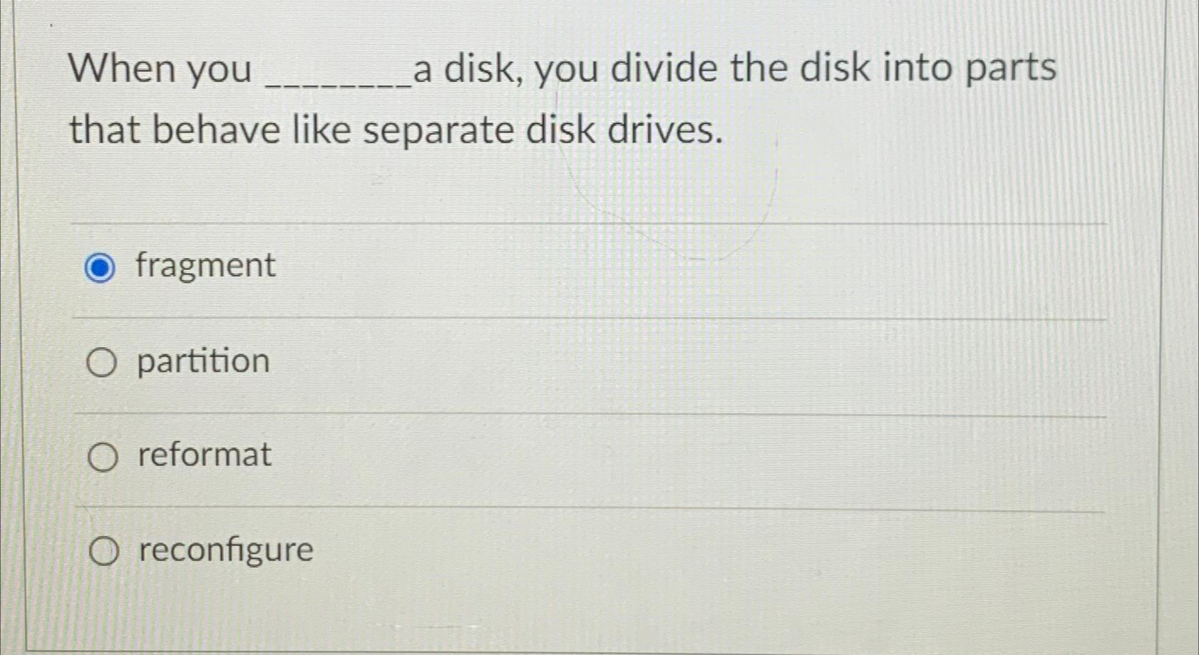 Solved When you a disk, you divide the disk into parts that | Chegg.com