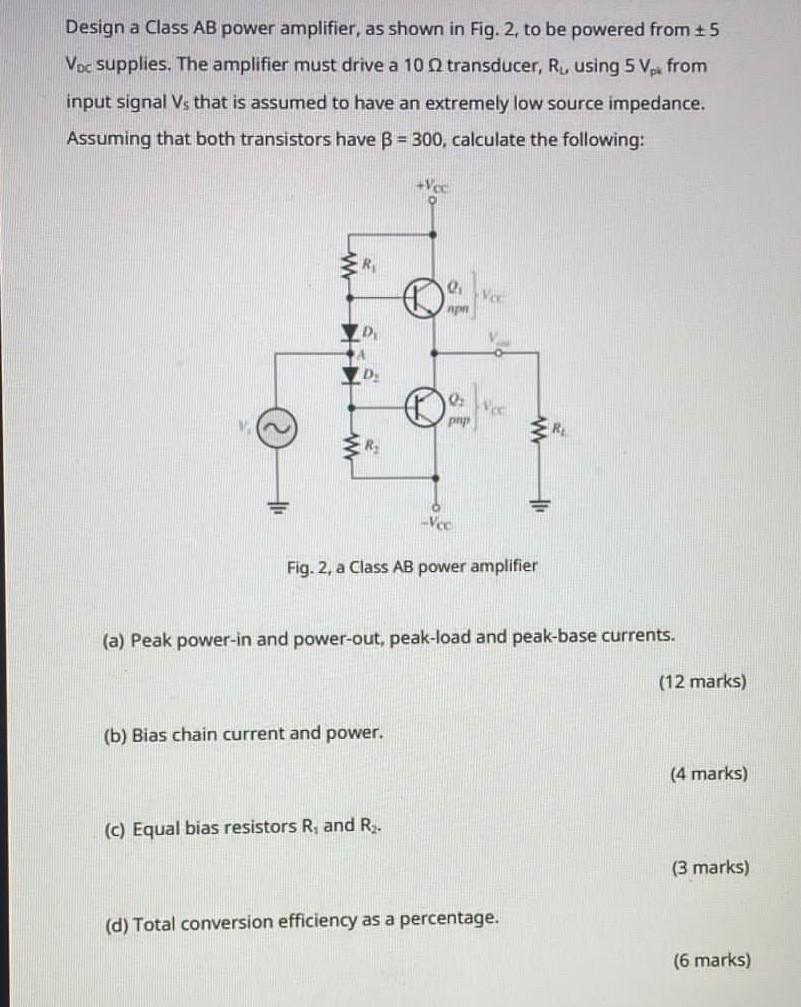 Solved Design a Class AB power amplifier, as shown in Fig. | Chegg.com