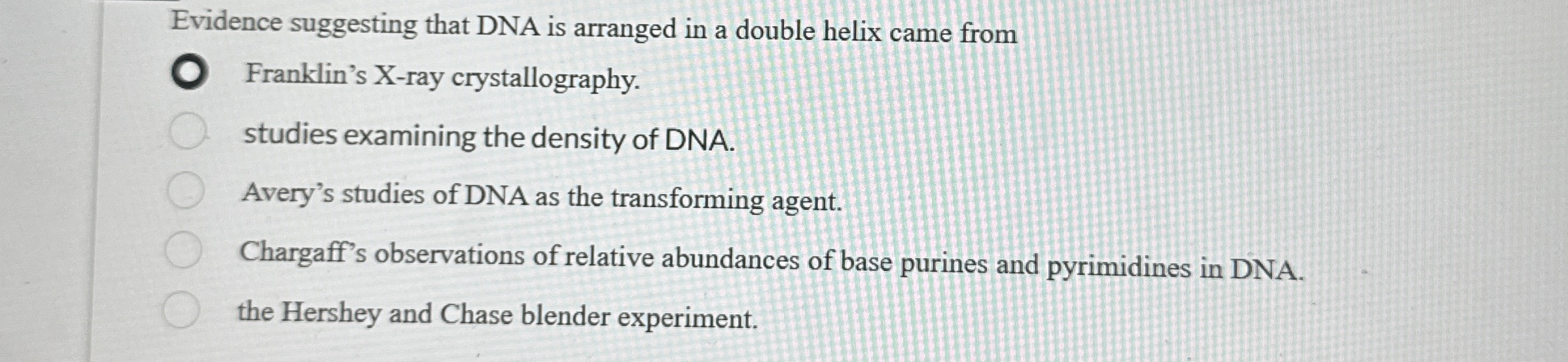 Solved Evidence suggesting that DNA is arranged in a double | Chegg.com