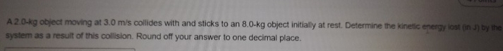 Solved A 2 0 Kg object Moving At 3 0ms collides With And