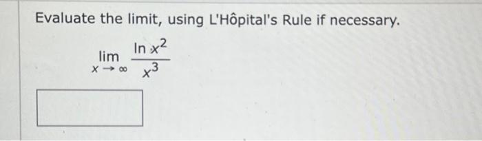 Solved Evaluate the limit using techniques from Chapters 2 | Chegg.com