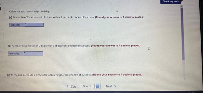 Solved Calculate each binomial probability (a) Fewer than 2 | Chegg.com
