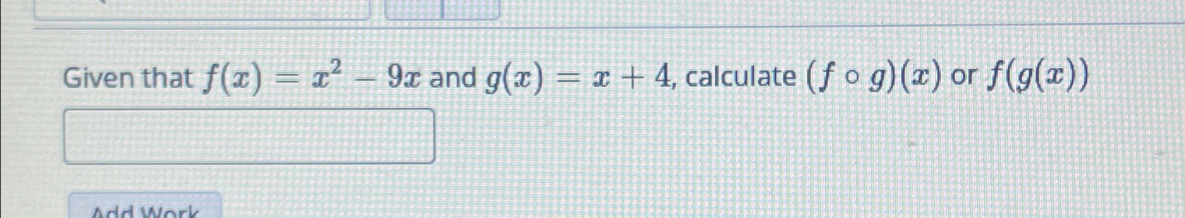 Solved Given that f(x)=x2-9x ﻿and g(x)=x+4, ﻿calculate | Chegg.com
