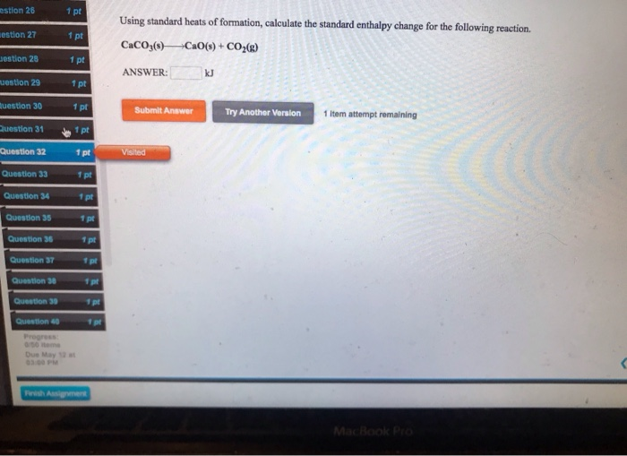 Solved estion 26 1 pt 1 pt Using standard heats of | Chegg.com Solved estion 26 1 pt 1 pt Using standard heats of | Chegg.com