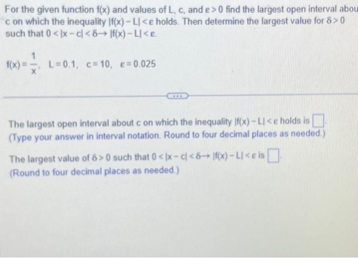 Solved For the given function f(x) and values of L, c, and | Chegg.com