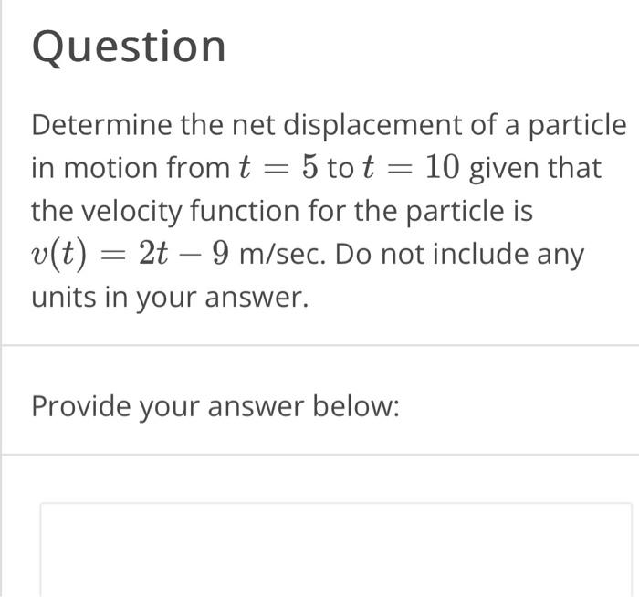 Solved Determine the net displacement of a particle in | Chegg.com