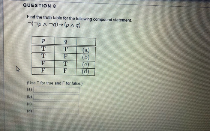 Solved QUESTION 5 If p is true and q is false, find the | Chegg.com