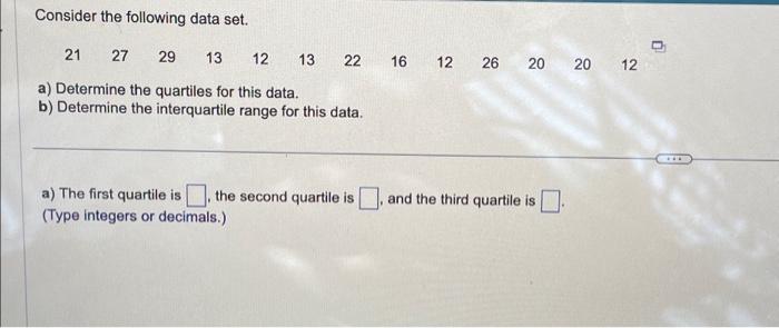 Solved a) Determine the quartiles for this data. b) | Chegg.com