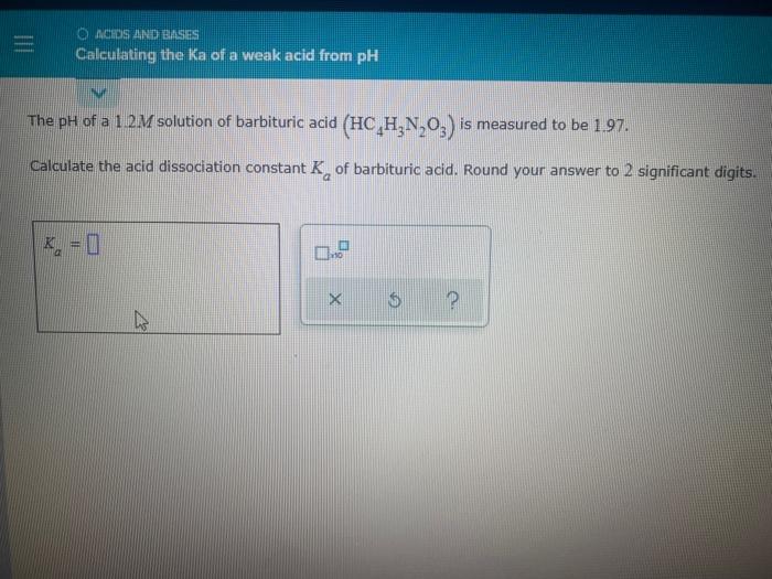 Solved 111 O ACIDS AND BASES Calculating the Ka of a weak | Chegg.com