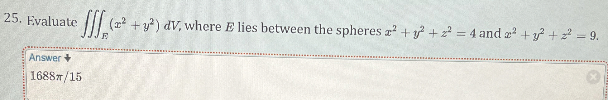 Solved Use spherical coordinates.Evaluate ∭E(x2+y2)dV, | Chegg.com