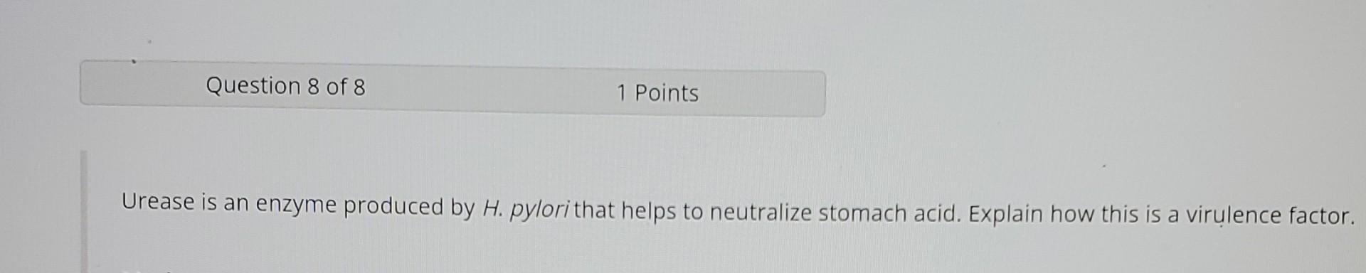 Solved Question 8 of 8 Points Urease is an enzyme produced | Chegg.com