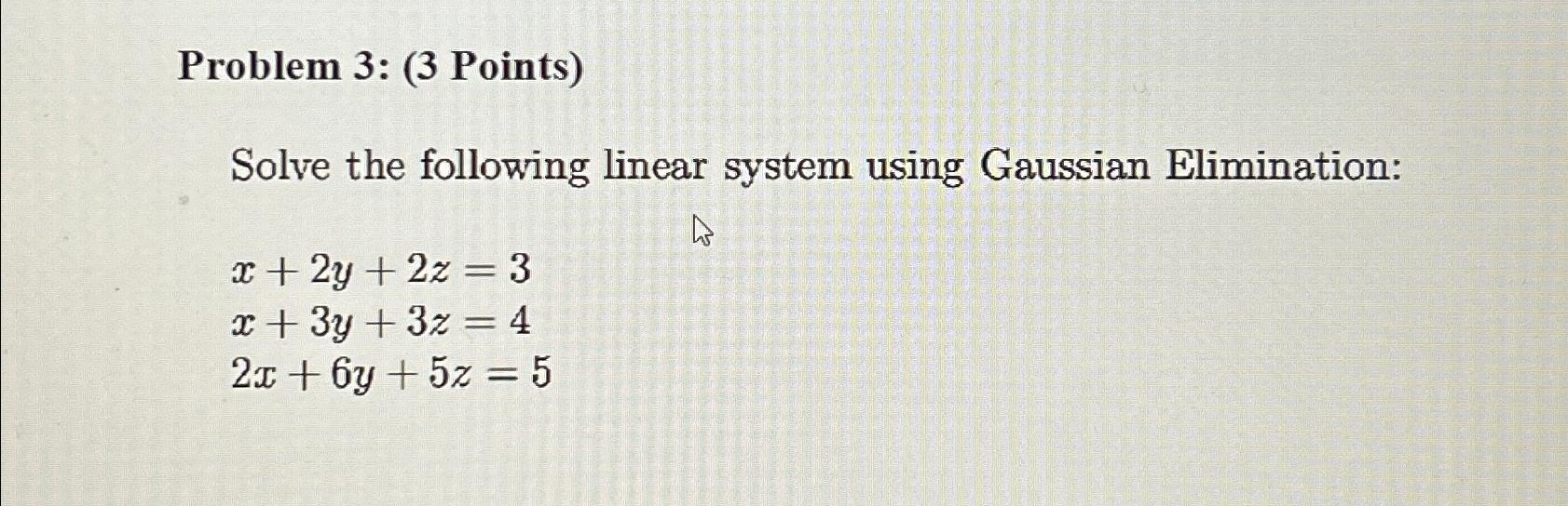 Solved Problem 3: (3 ﻿Points)Solve the following linear | Chegg.com