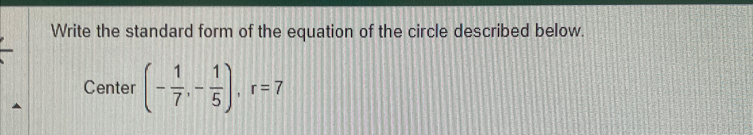 Solved Write the standard form of the equation of the circle | Chegg.com