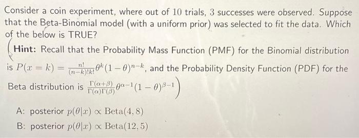 Solved Consider a coin experiment, where out of 10 trials, 3 | Chegg.com