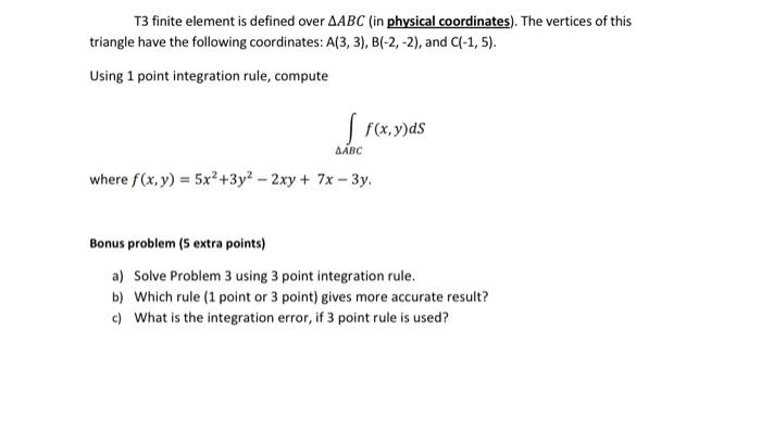 Solved T3 finite element is defined over AABC (in physical | Chegg.com
