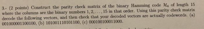 Solved 3.- (2 points) Construct the parity check matrix of | Chegg.com