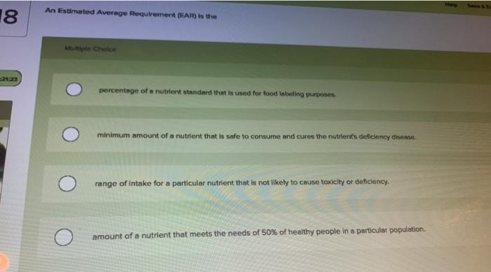 Solved 18 An Estimated Average Requirement (AR) is the | Chegg.com