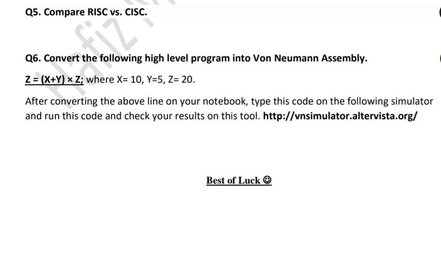 Solved Q5. Compare RISC vs. CISC. Q6. Convert the following | Chegg.com