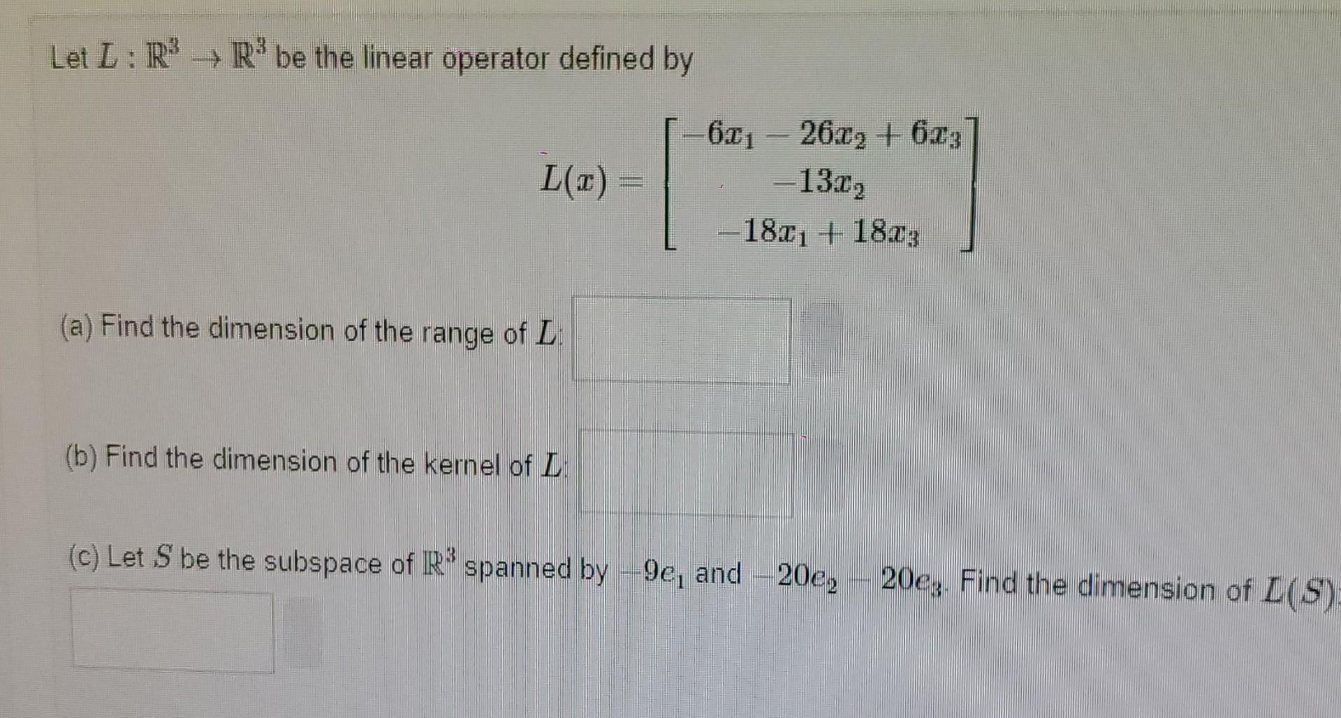 Solved Let L:R3→R3 be the linear operator defined by | Chegg.com