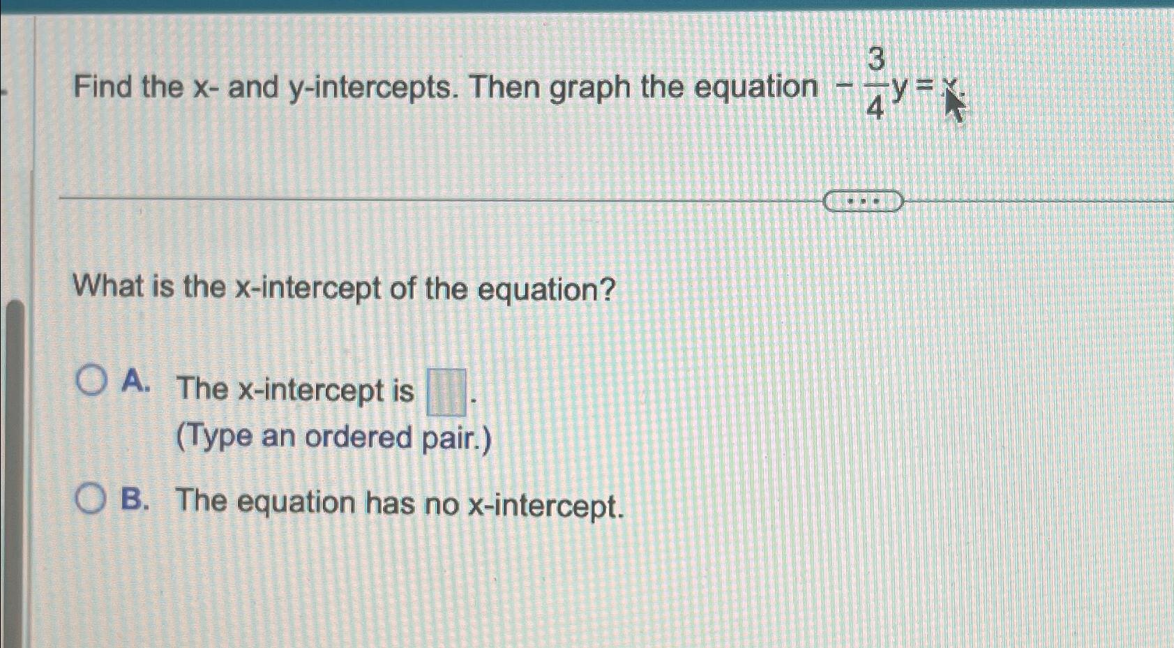 Solved Find the x-and y-intercepts. Then graph the equation | Chegg.com