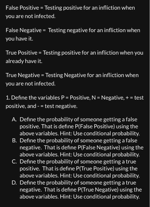 Solved False Positive = Testing positive for an infliction | Chegg.com