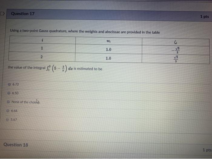 Solved Question 17 1 pts Using a two-point Gauss quadrature, | Chegg.com