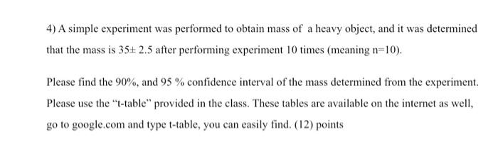 Solved 4) A simple experiment was performed to obtain mass | Chegg.com
