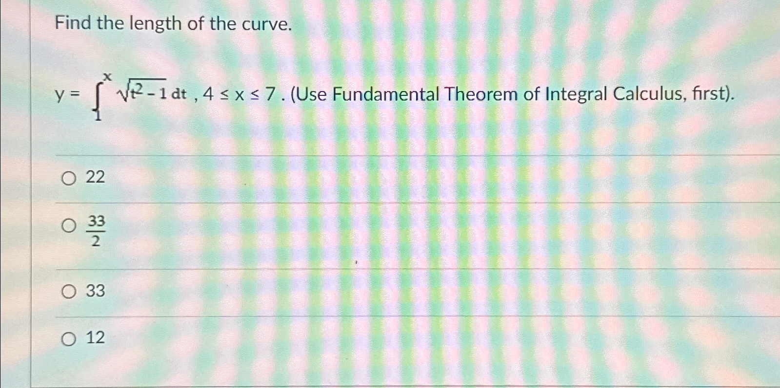 Solved Find the length of the curve.y=∫1xt2-12dt,4≤x≤7. (Use | Chegg.com