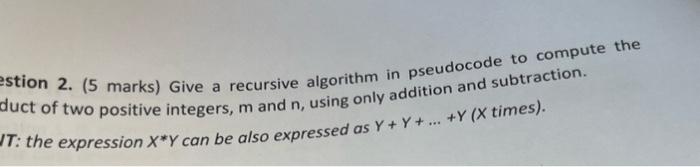 Solved estion 2. (5 marks) Give a recursive algorithm in | Chegg.com
