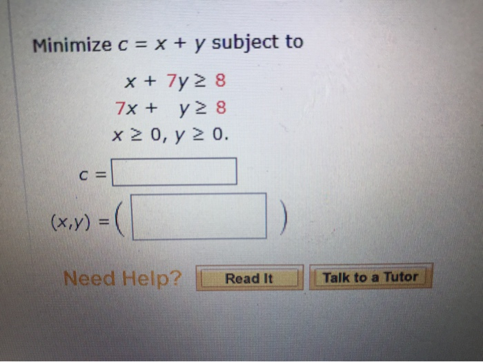 Solved Minimize c=x+y If no optimal solution exists, | Chegg.com