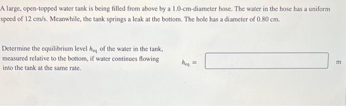 Solved A large, open-topped water tank is being filled from | Chegg.com Solved A large, open-topped water tank is being filled from | Chegg.com
