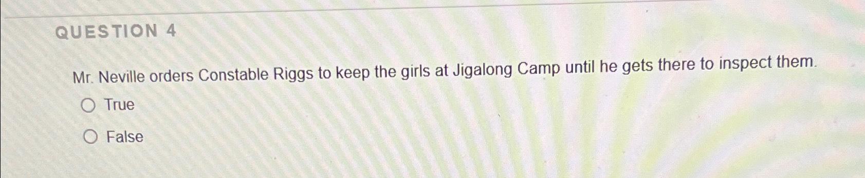 Solved QUESTION 4Mr. ﻿Neville orders Constable Riggs to keep | Chegg.com