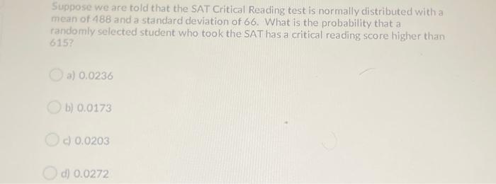 Solved Suppose we are told that the SAT Critical Reading | Chegg.com