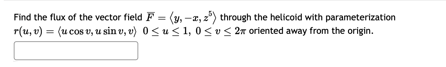 Solved Find the flux of ﻿the vector field | Chegg.com