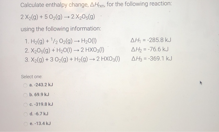 Solved Calculate enthalpy change, A Hrxn, for the following | Chegg.com