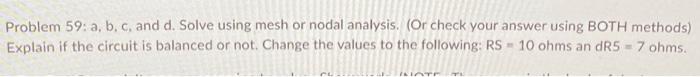 Problem 59: a, b, c, and d. Solve using mesh or nodal | Chegg.com