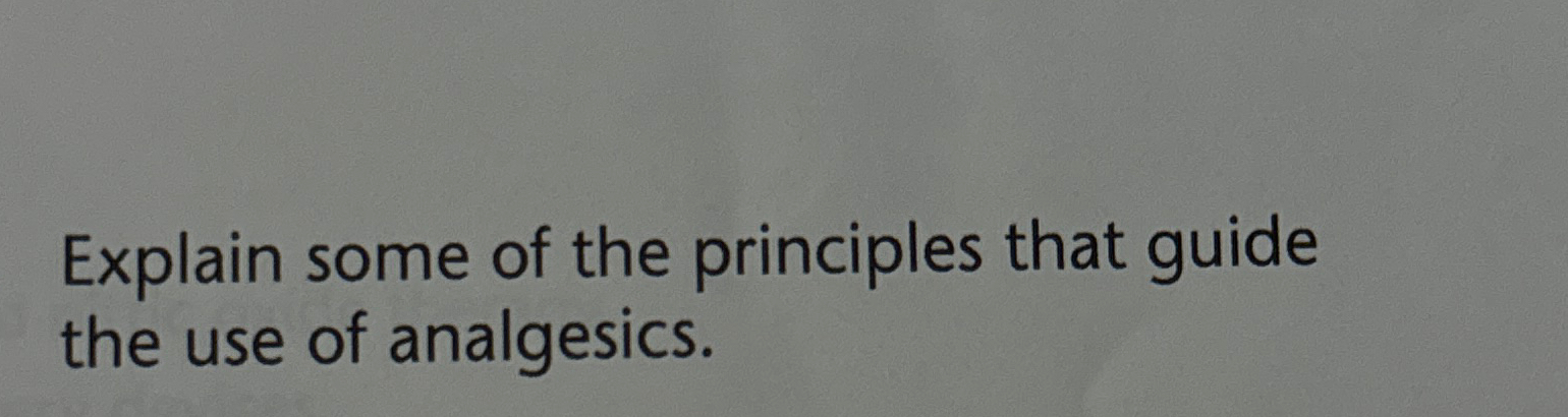 Solved Explain some of the principles that guide the use of | Chegg.com