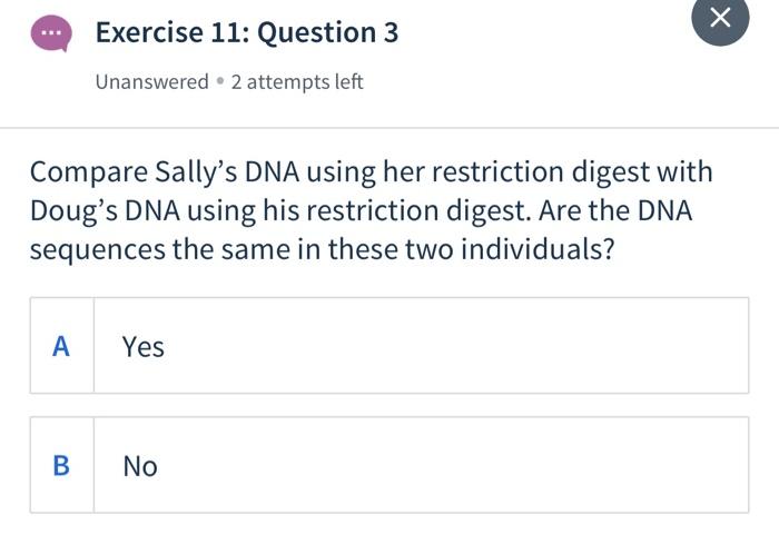 Solved х Exercise 11: Question 1: Restriction Digest | Chegg.com