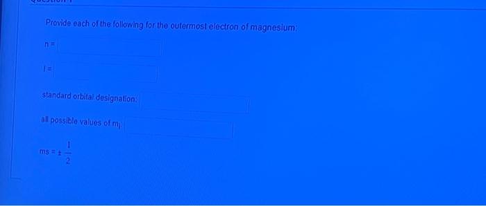 Solved Provide each of the following for the outermost | Chegg.com