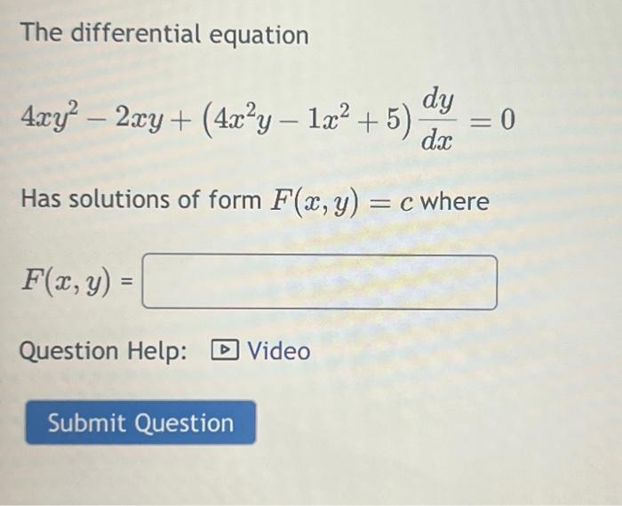 Solved The Differential Equation 4xy2−2xy 4x2y−1x2 5 Dxdy 0