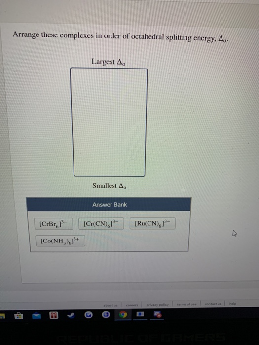 Solved Arrange these complexes in order of octahedral | Chegg.com