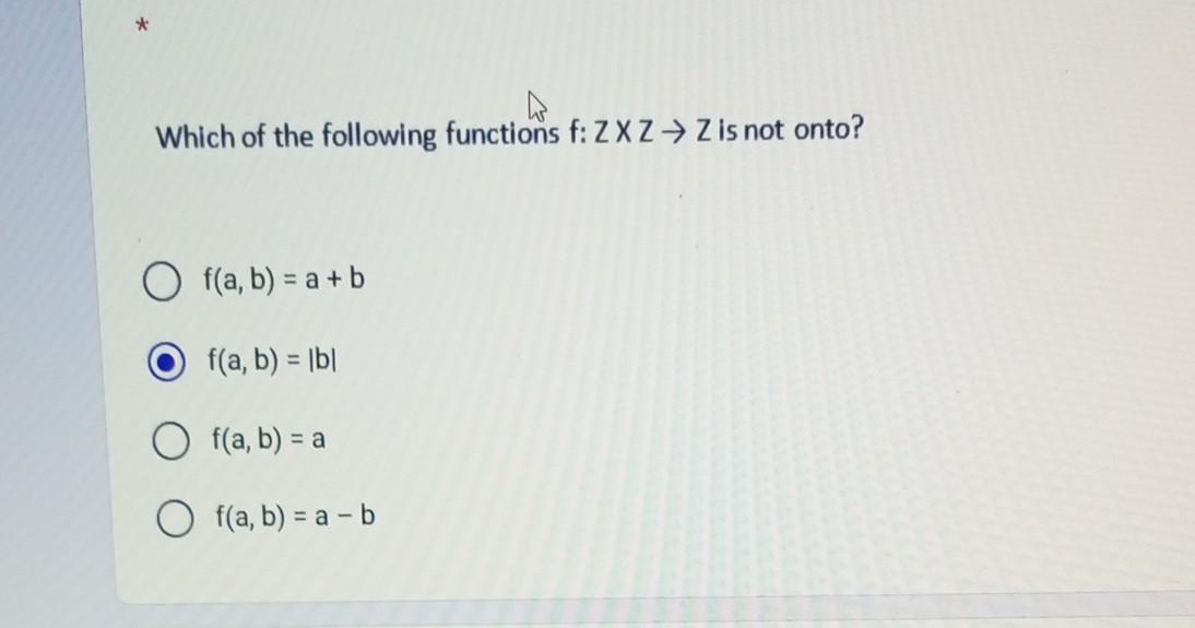 Solved Which of the following functions f:Z×Z→Z is not onto? | Chegg.com