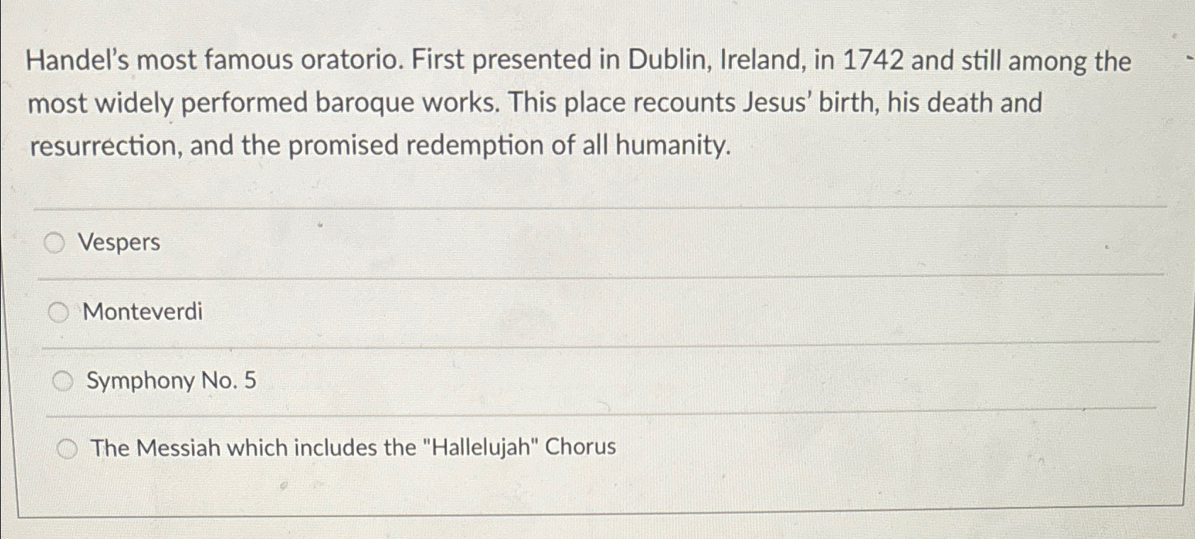 Solved Handel's most famous oratorio. First presented in | Chegg.com
