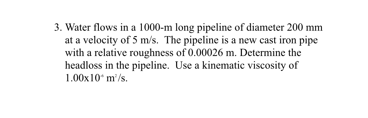 Solved Water flows in a 1000-m ﻿long pipeline of diameter | Chegg.com