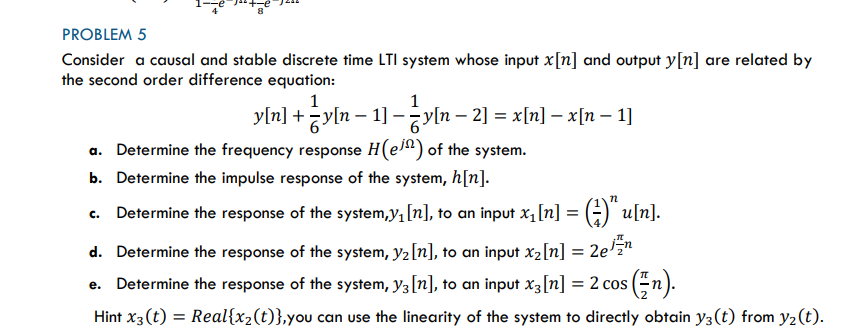 Solved PROBLEM 5Consider a causal and stable discrete time | Chegg.com