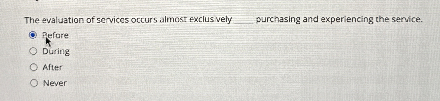 Solved The evaluation of services occurs almost | Chegg.com