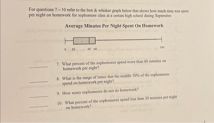 Solved For questions 7-10 refer to the box \& whisker graph | Chegg.com
